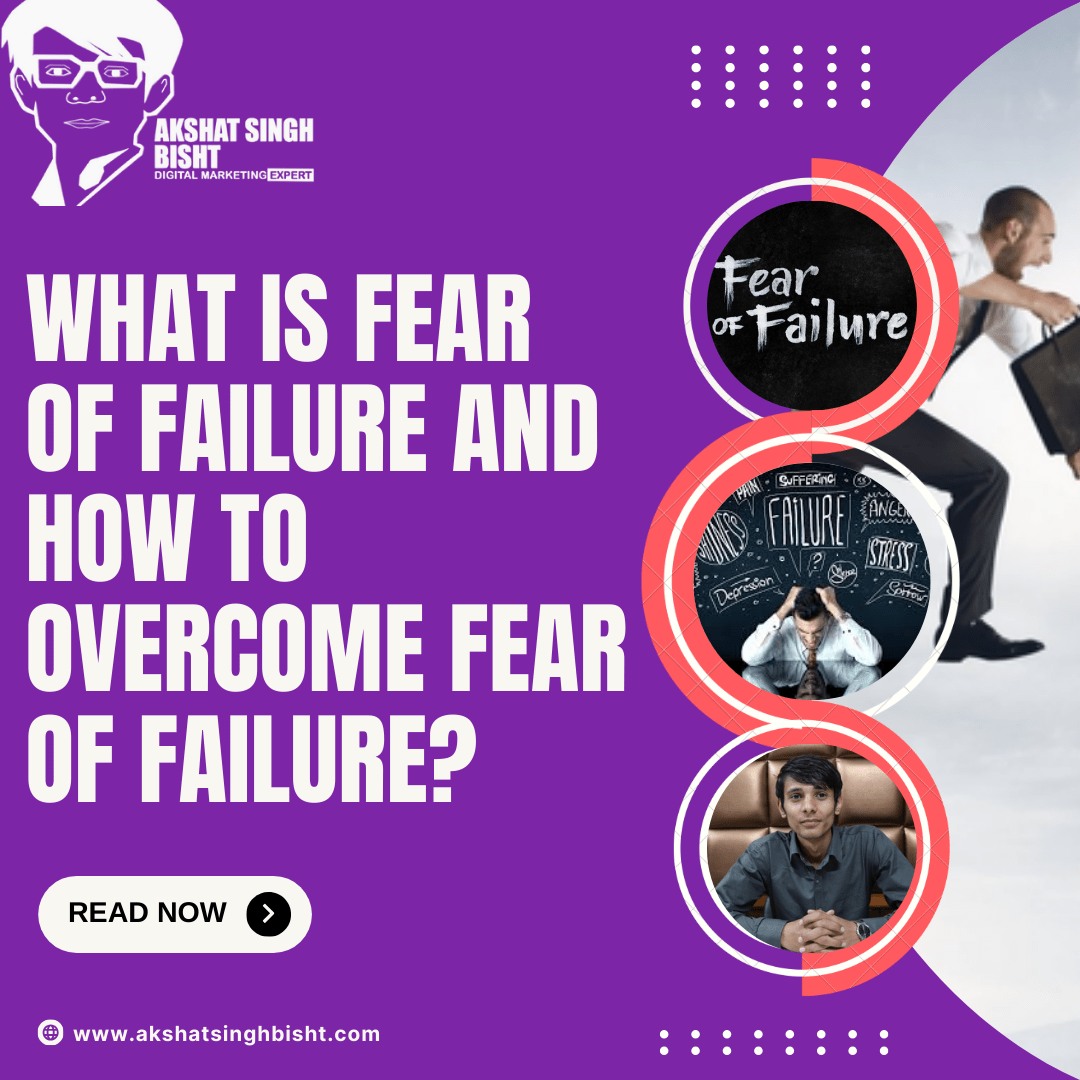 What is Fear Of Failure And How To Overcome Fear of Failure | Digital ...